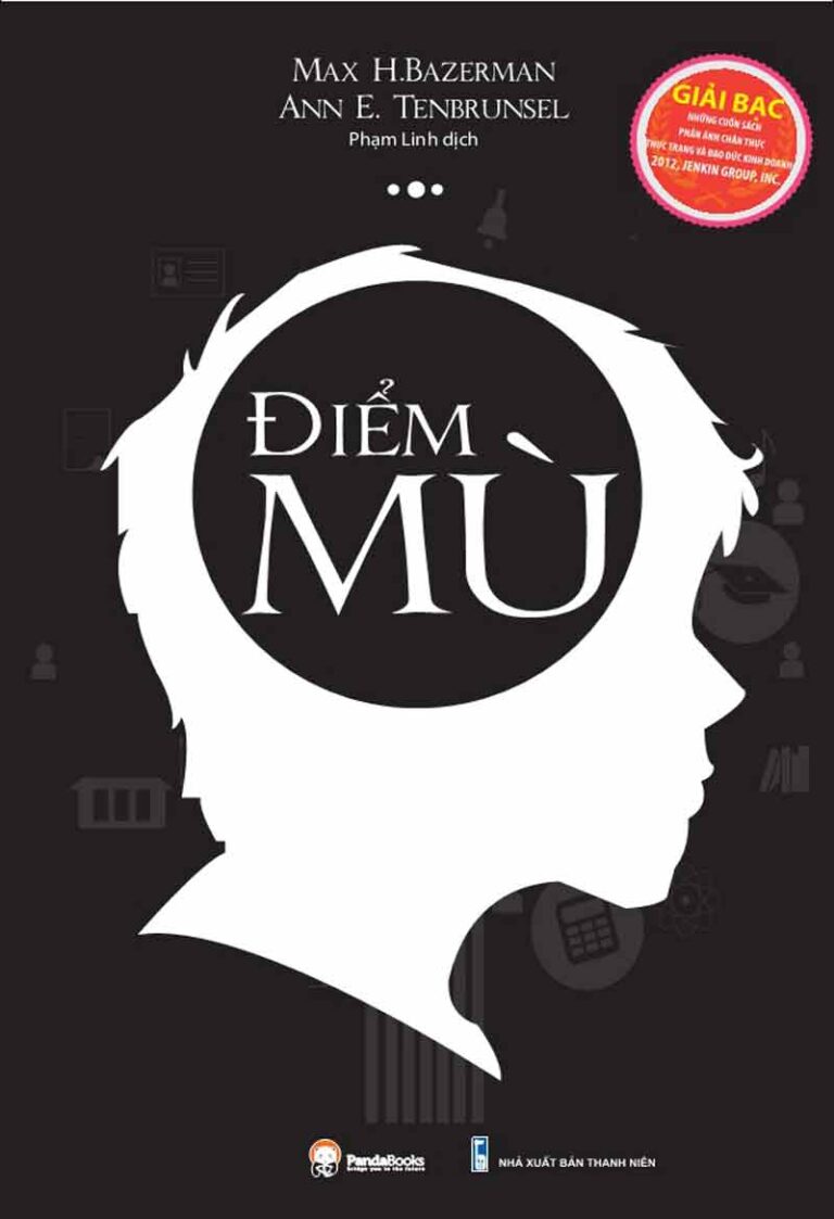 Điểm Mù – Max H. Bazerman & Ann E.Tenbrunsel – TBooks